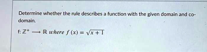 SOLVED: Determine whether the rule describes a function with the given ...