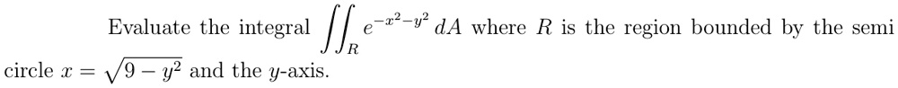 evaluate the integral fi er2y da where r is the region bounded by the ...