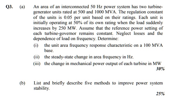 SOLVED: Q3. (a) An area of an interconnected 50 Hz power system has two ...