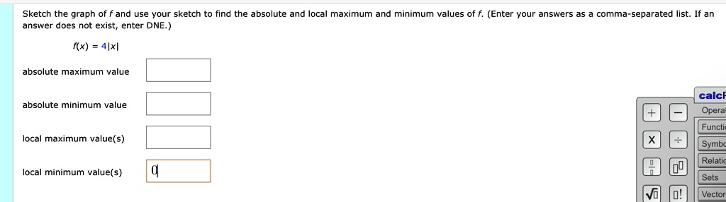 SOLVED: Texts: Sketch the graph of f and use your sketch to find the absolute and local maximum ...