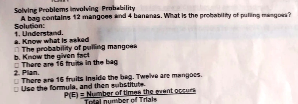 Solving Problems involving Probability A bag contains 12 mangoes and 4 ...