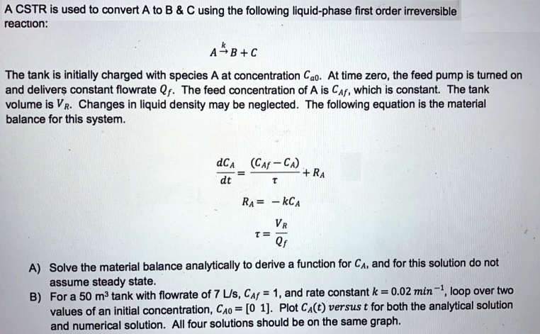 Solved A Cstr Is Used To Convert A To B C Using The Following Liquid