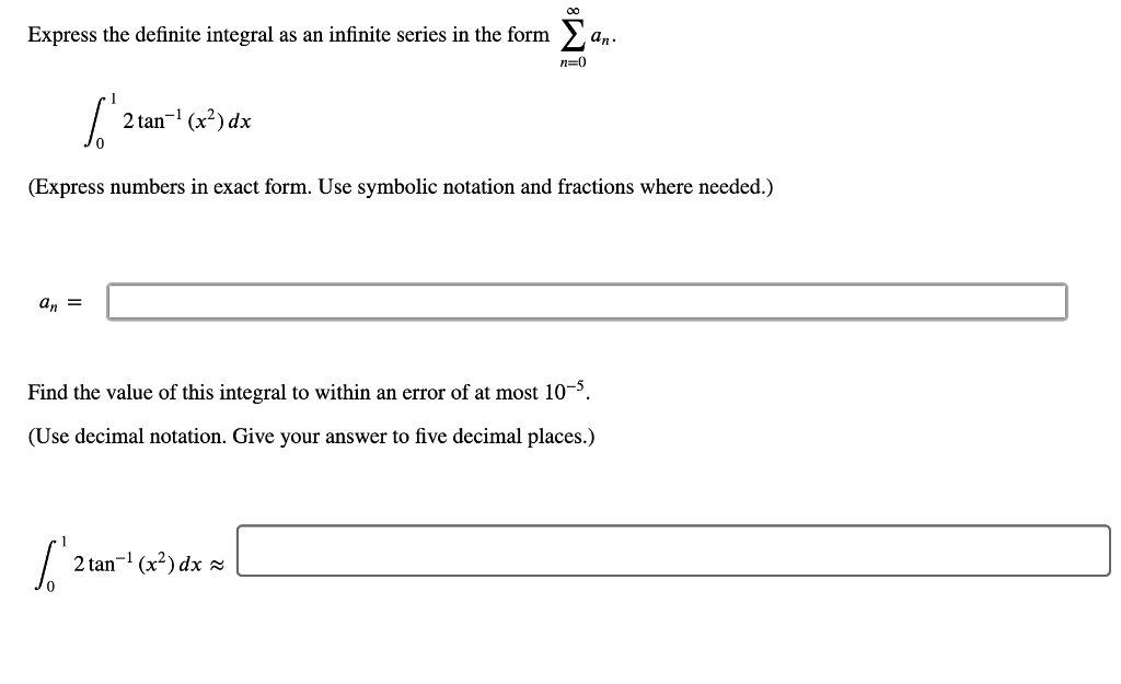SOLVED: Express the definite integral as an infinite series in the form ...