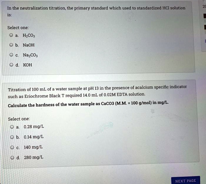 in the neutralization titration the primary standard which used t0 standardized hci solution ...