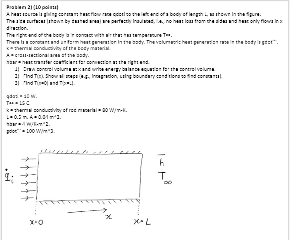 Problem 2) (10 points) A heat source is giving constant heat flow rate ...