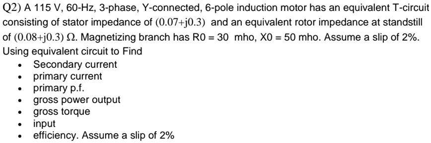 q2 a 115 v 60 hz 3 phase y connected 6 pole induction motor has an ...