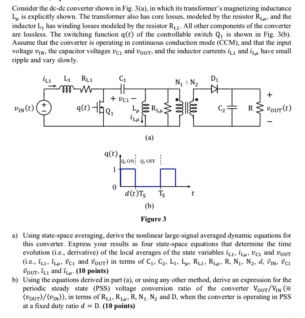 SOLVED: Consider the dc-dc converter shown in Fig. 3(a), in which its transformer's magnetizing ...