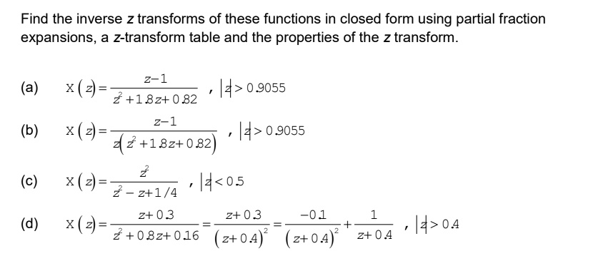 SOLVED: Find the inverse z-transforms of these functions in closed form ...