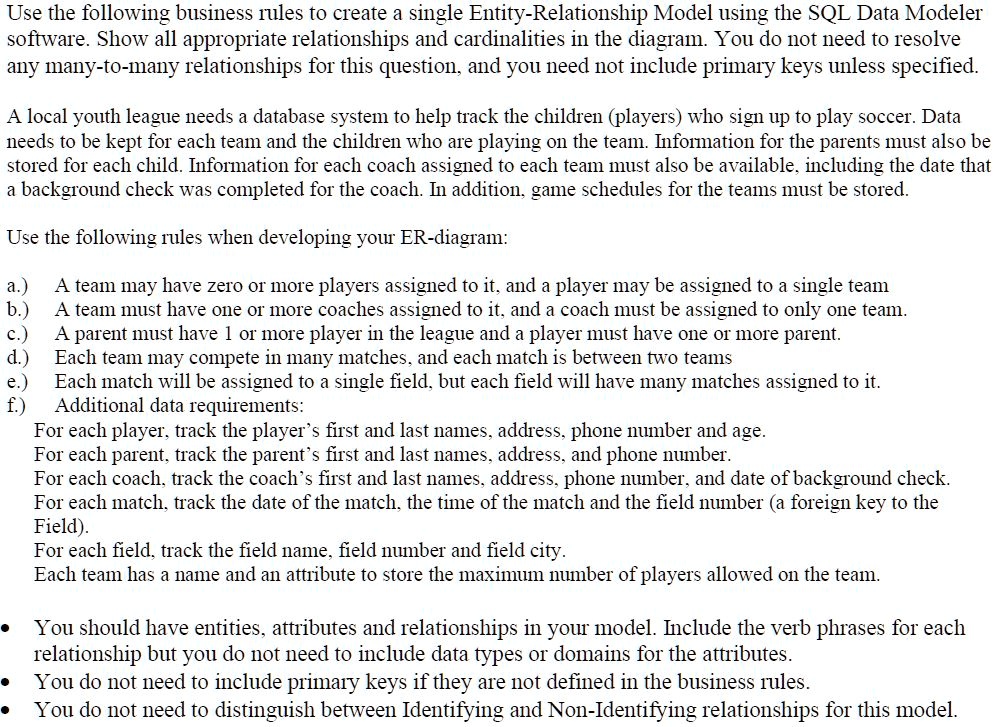SOLVED: Need an ER Diagram created based on the below criteria modeled ...