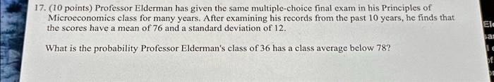 SOLVED: Professor Elderman has given the same multiple-choice final exam in his Principles of ...