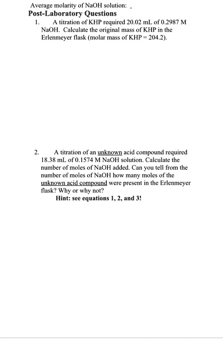 SOLVED: Average molarity of NaOH solution: Post-Laboratory Questions titration of KHP required ...