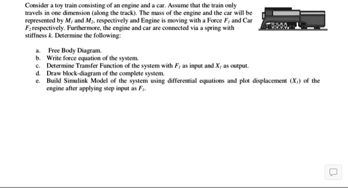 Consider a toy train consisting of an engine and a car. Assume that the ...