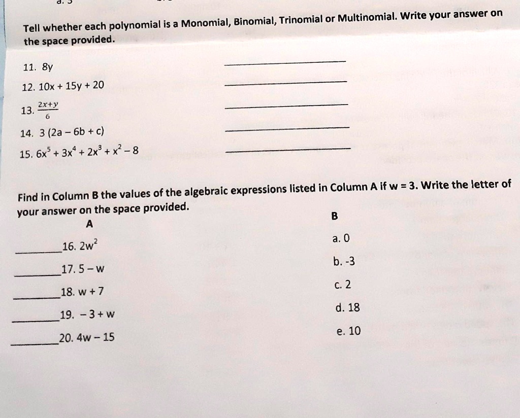 SOLVED: Please help, I really need your help. Thank you. Tell whether each polynomial is a ...
