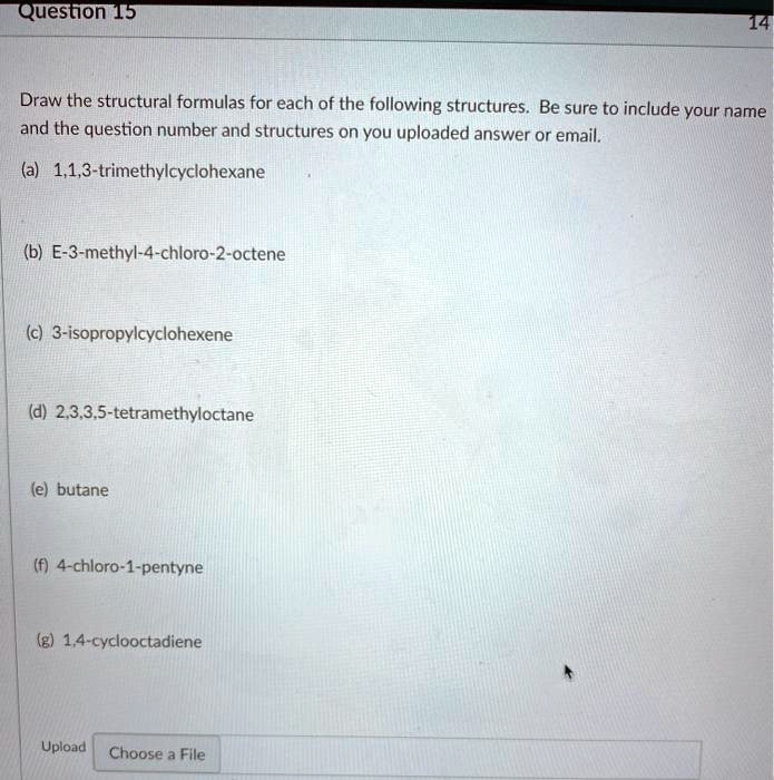 SOLVED: Question 15 Draw the structural formulas for each of the ...
