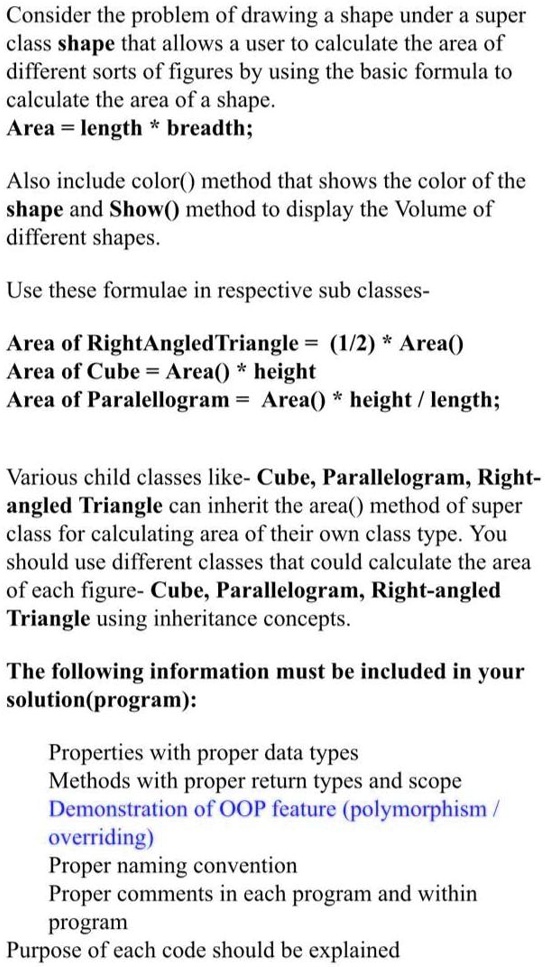 SOLVED: Consider the problem of drawing a shape under a superclass Shape that allows a user to ...