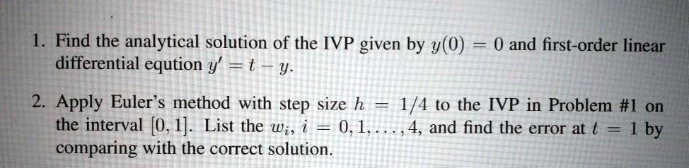 SOLVED: Find the analytical solution of the IVP given by y(0) = 0 and first-order linear ...