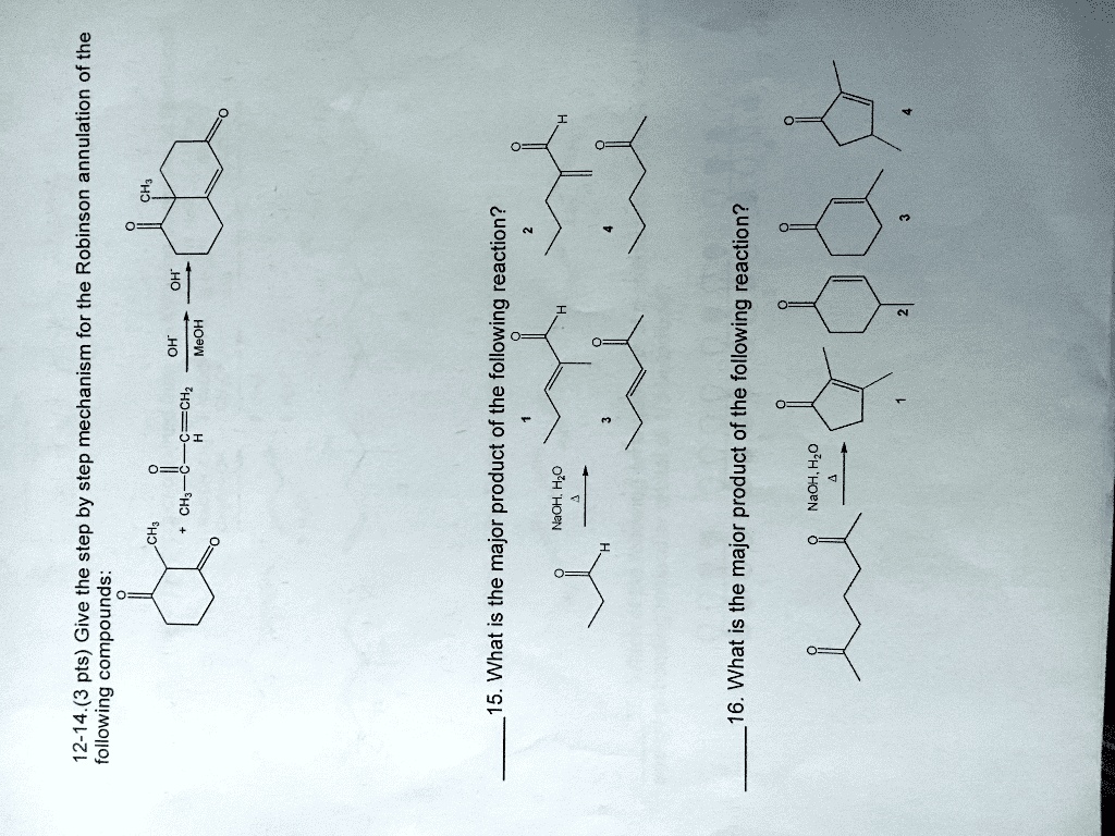give the step by step mechanism for the robinson of the following compounds what is the major ...