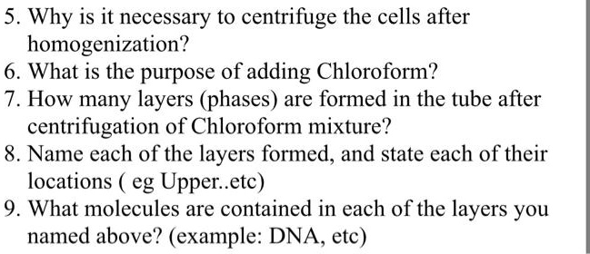 SOLVED: 5. Why is it necessary to centrifuge the cells after ...