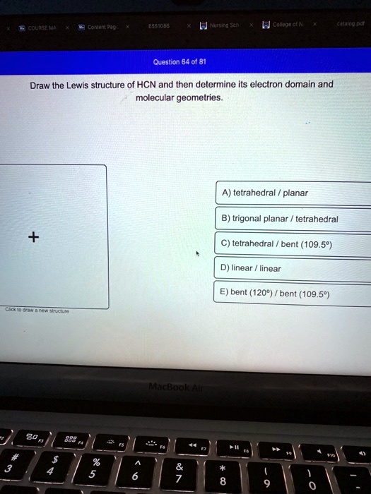 Question 64 of 81 Draw the Lewis structure of HCN and then determine its electron domain and ...