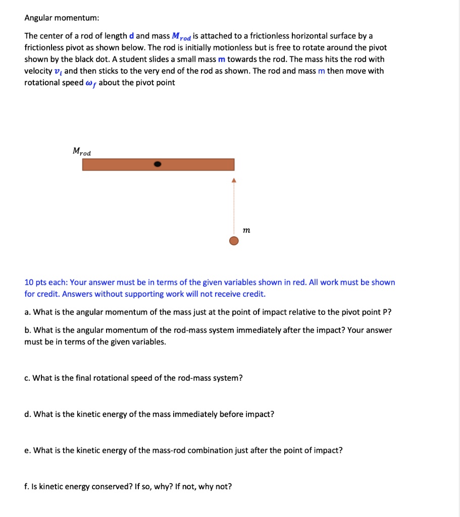 SOLVED: Angular momentum: The center of a rod of length d and mass Mrod ...