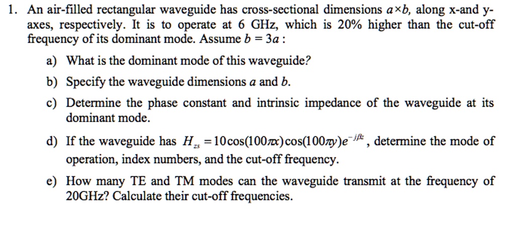 SOLVED: An air-filled rectangular waveguide has cross-sectional ...