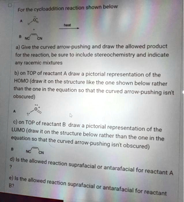 SOLVED: For the cycloaddition reaction shown below heat a) Give the curved arrow-pushing and ...