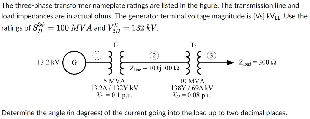 SOLVED: The three-phase transformer nameplate ratings are listed in the ...