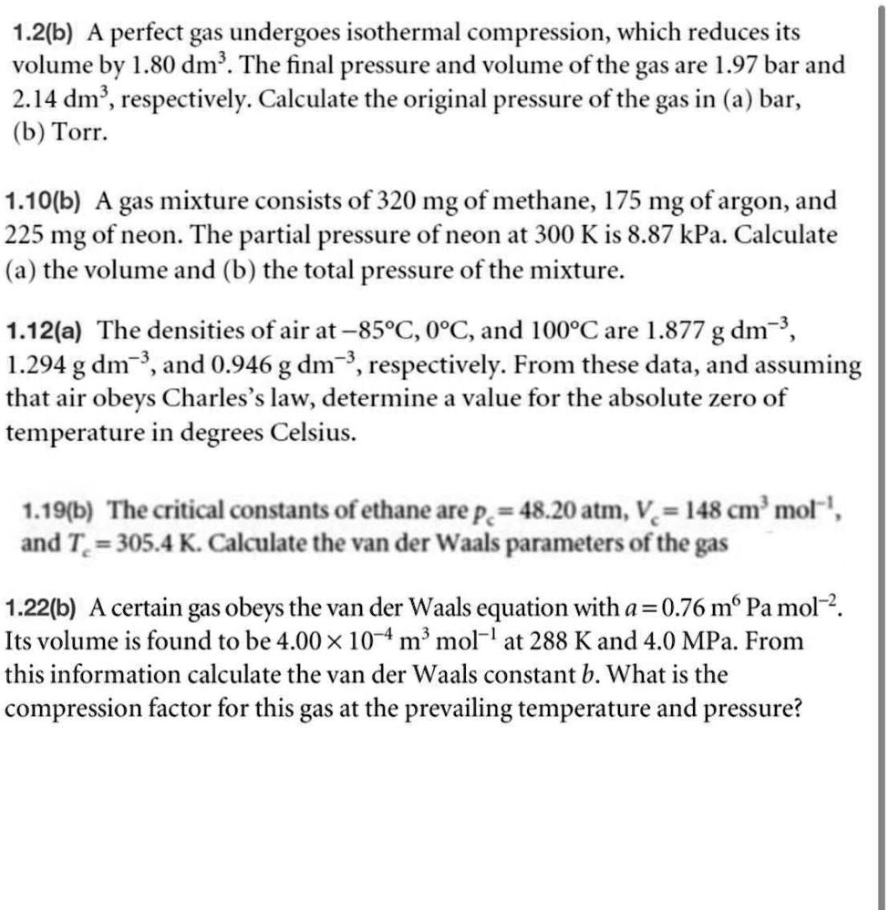 SOLVED: 1.2 (a) A perfect gas undergoes isothermal compression, which reduces its volume by 1.80 ...