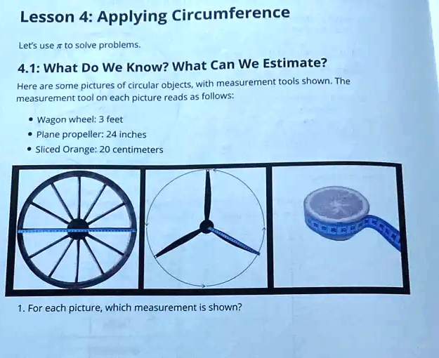 Lesson 4: Applying Circumference Let's use π to solve problems. 4.1 ...