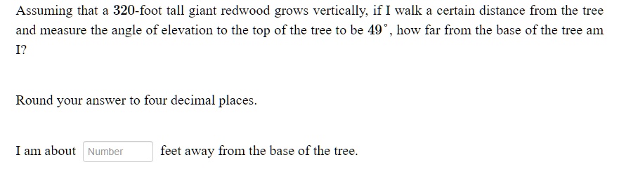 assuming that a 320 foot tall giant redwood grows vertically if i walk ...