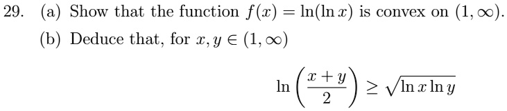 help me with these questions 29 a show that the function fx lnln x is ...