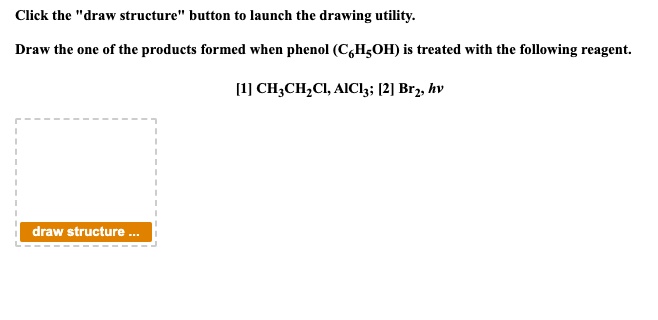 SOLVED: Click the draw structure button to launch the drawing utility ...