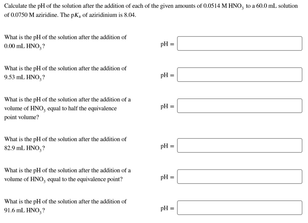 SOLVED:Calculate the pH of the solution after the addition of each of the given amounts of 0. ...