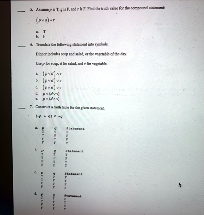 SOLVED: Assume p is T,qis F, and ris E Find the truth value for the ...
