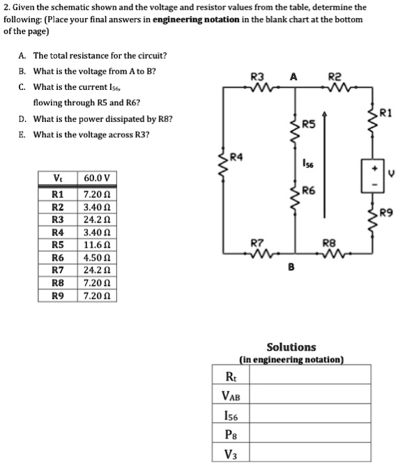 Given the schematic shown and the voltage and resistor values from the ...