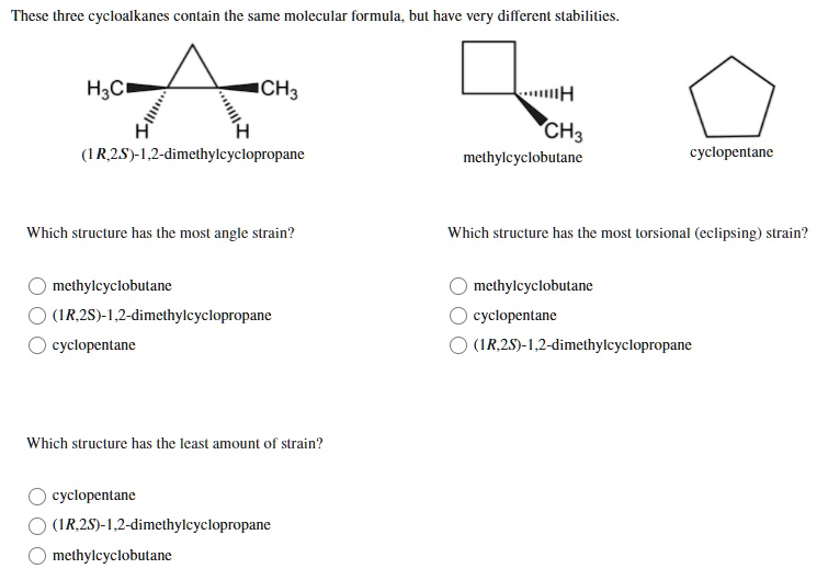 SOLVED: These three cycloalkanes contain the same molecular formula but have very different ...