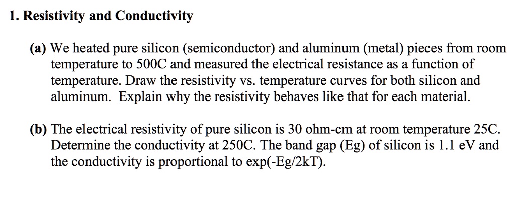 SOLVED: (a) We heated pure silicon (semiconductor) and aluminum (metal ...