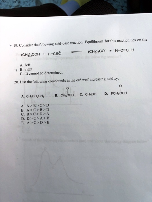 equilibrium for this reaction lies the 19 consider the following acid ...