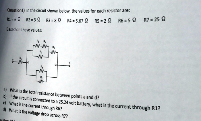 SOLVED: Question In the circuit shown below, the values for each ...
