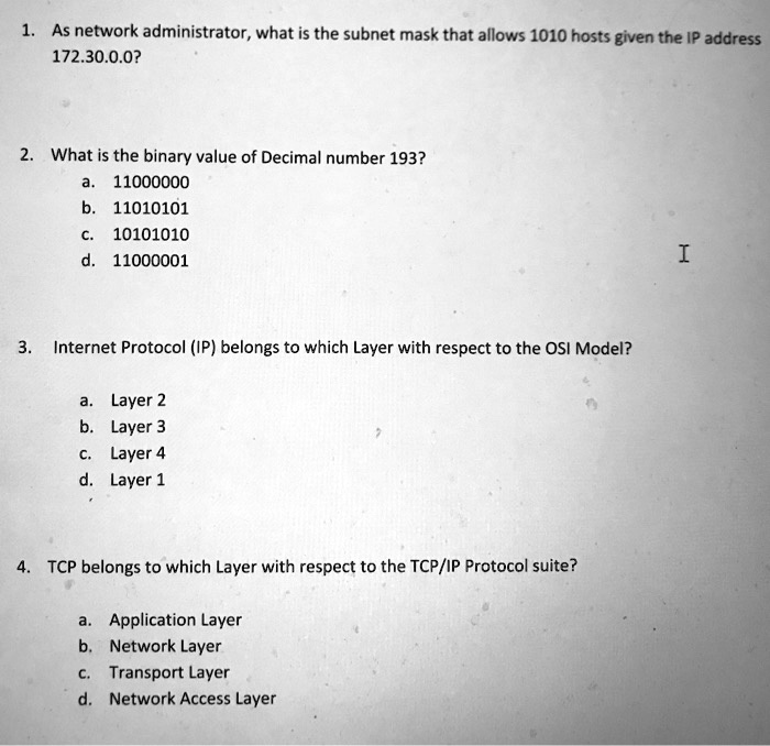 SOLVED: 1. As a network administrator, what is the subnet mask that allows 1010 hosts given the ...
