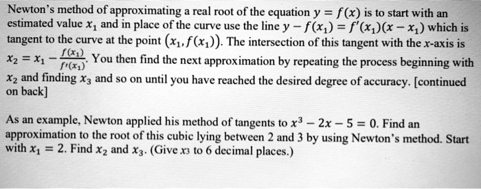 SOLVED: Newton's method of approximating the real root of the equation ...