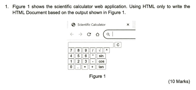 1. Figure 1 shows the scientific calculator web application. Using HTML ...