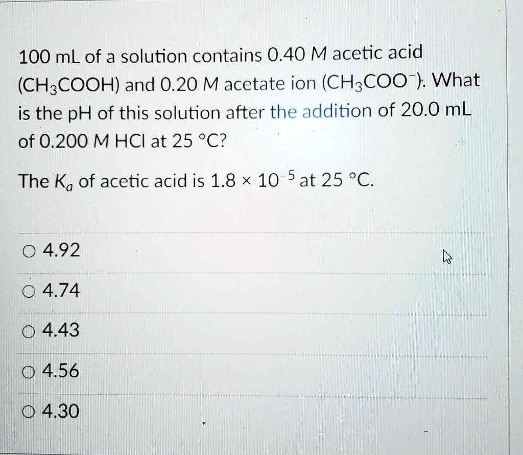 SOLVED: 100 mL of a solution contains 0.40 M acetic acid (CH3COOH) and 0.20 M acetate ion (CH ...