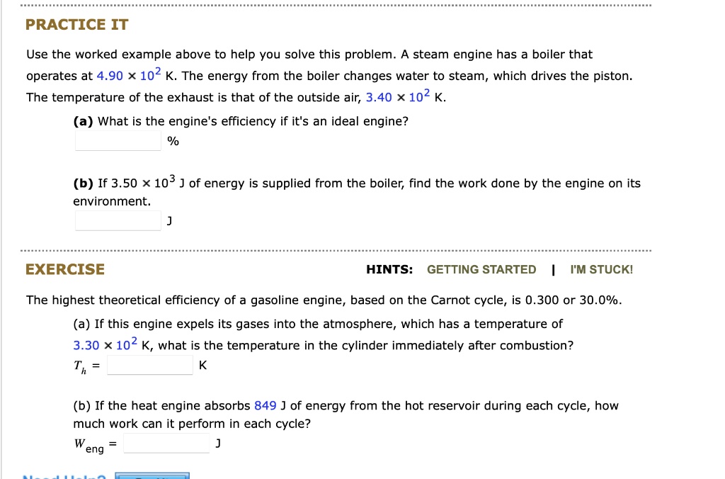 SOLVED: PRACTICE IT Use the worked example above to help you solve this problem. A steam engine ...