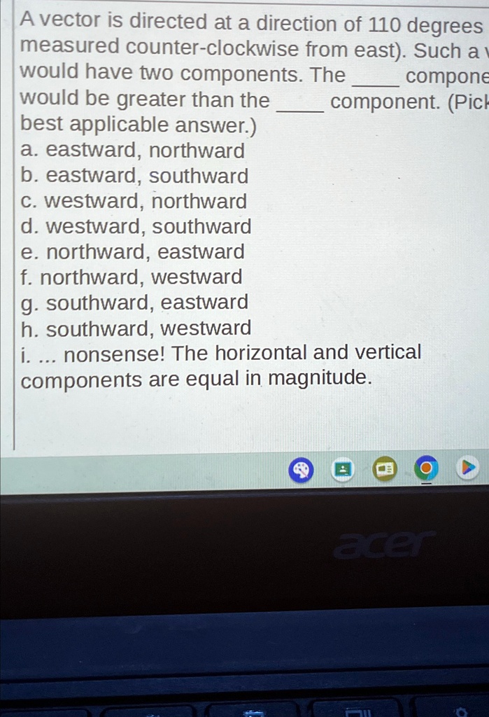 SOLVED: A vector is directed at a direction of 110 degrees measured ...