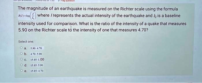 SOLVED: The magnitude of an earthquake is measured on the Richter scale using the formula R ...