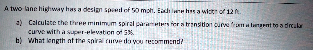 SOLVED: 'A two-lane highway has a design speed of 50 mph. Each lane has ...