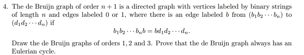 4 The De Bruijn Graph Of Order N 1 Is A Directed Graph With Vertices Labeled By Binary