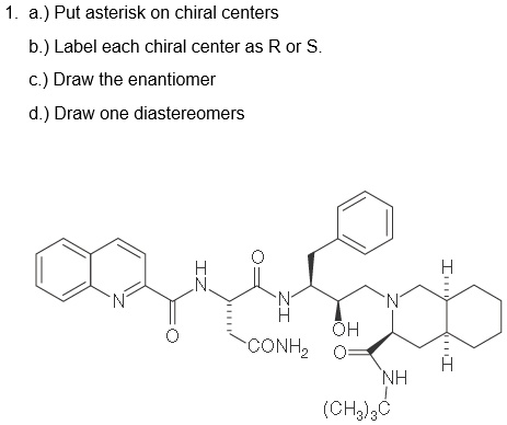 SOLVED: a.) Put asterisk on chiral centers b.) Label each chiral center as R or S. c.) Draw the ...