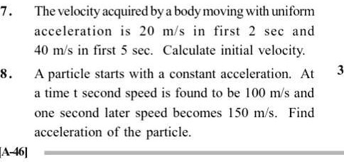 SOLVED: 'the velocity acquired by a body moving with uniform acceleration is 20 m/ s in first 2 ...